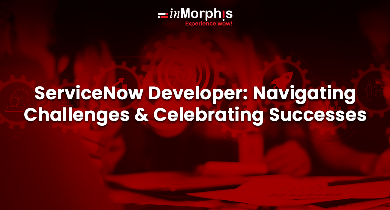 ServiceNow Developer Guide: Platform for Beginners & Pros